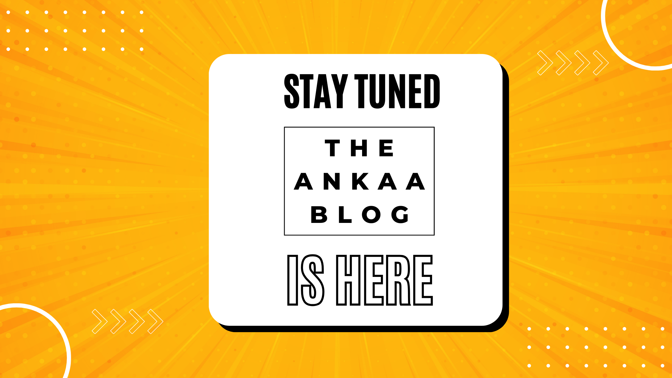 The ANKAA Blog