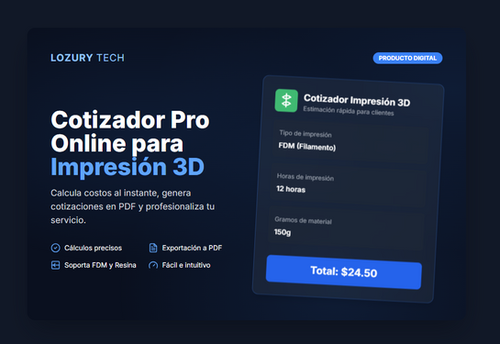 Cotizador de Impresión 3D Online | Calculadora de Precios para Impresión 3D FDM | Lozury Tech
