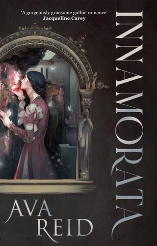 Innamorata (Ava Reid) | The Broken Binding