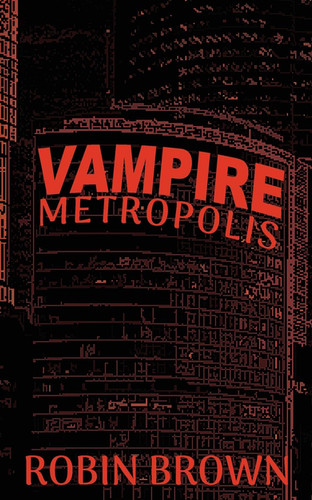 Vampire Metropolis (Robin Brown) | The Broken Binding