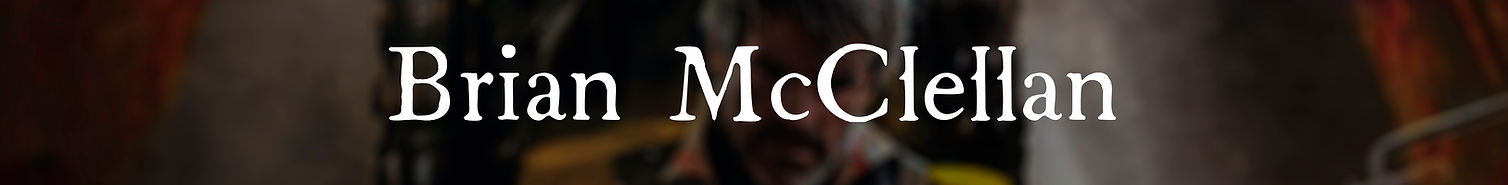 BRIAN McCLELLAN | The Broken Binding