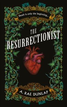 The Resurrectionist HB (A.Rae Dunlap) | The Broken Binding