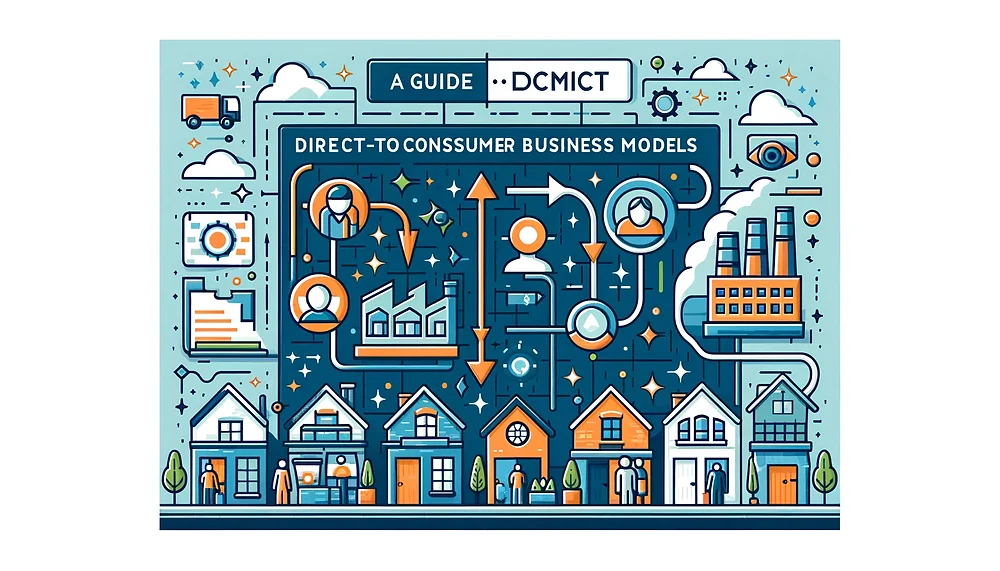 A Guide to Direct-to-consumer Business Models