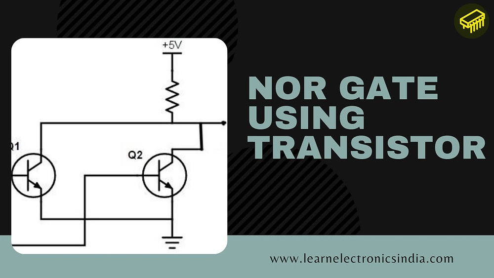 NOR Gate using transistor