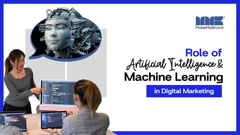 The Role of AI and Machine Learning in Digital Marketing