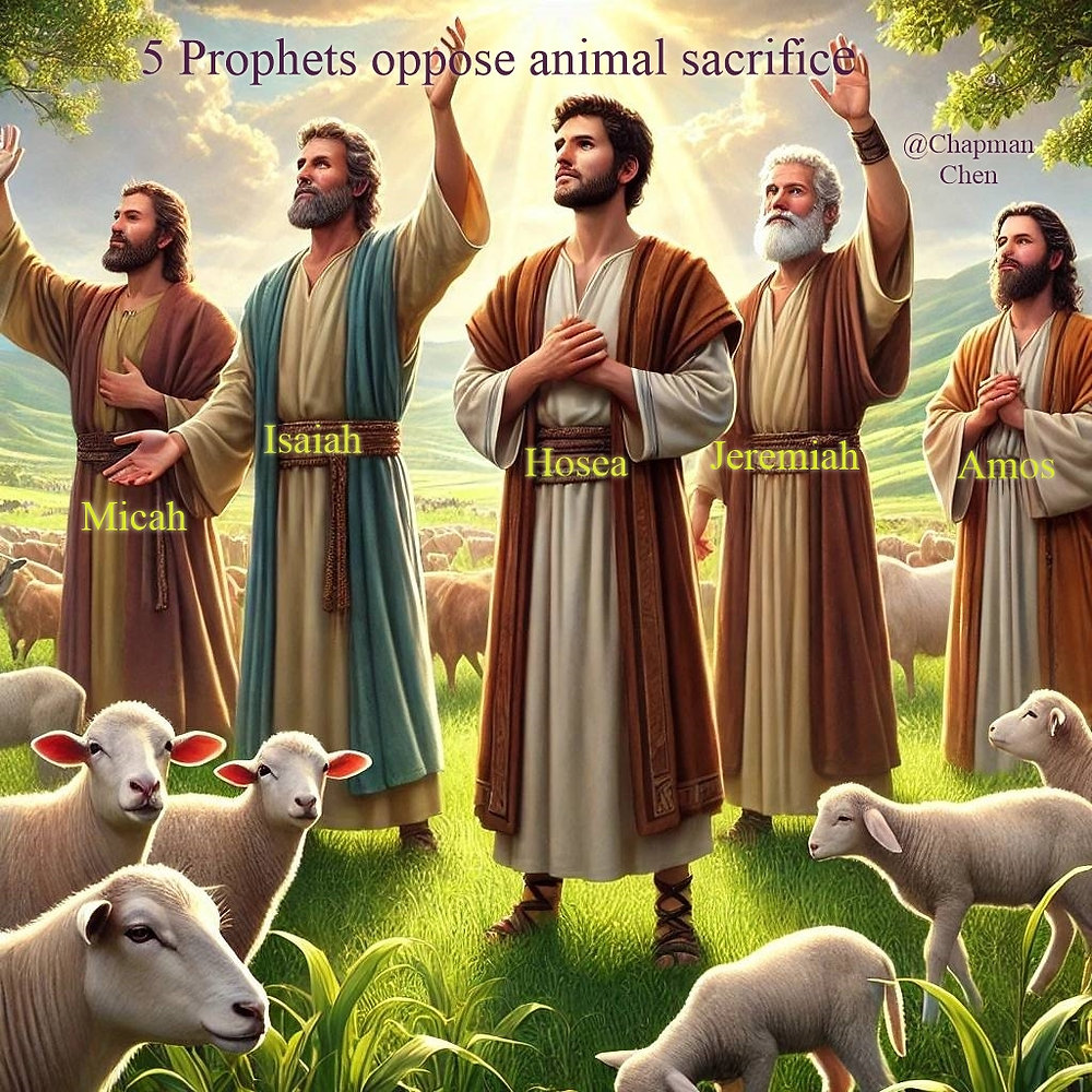 Five Prophets Oppose Animal Sacrifice! By Dr. Chapman Chen