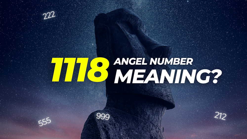 1118 Angel Number: Unraveling Its Spiritual Significance And Meaning