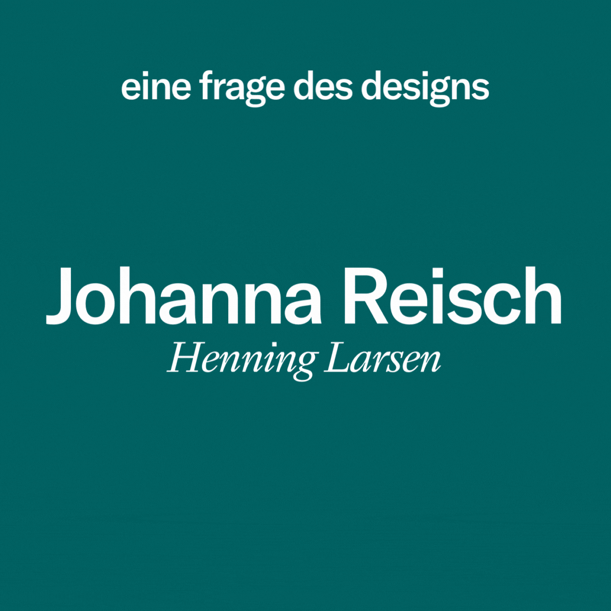 #einefragedesdesigns Johanna Reisch