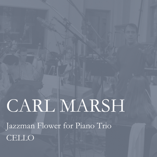Jazzman Flower for Piano Trio: Cello | Carl Marsh