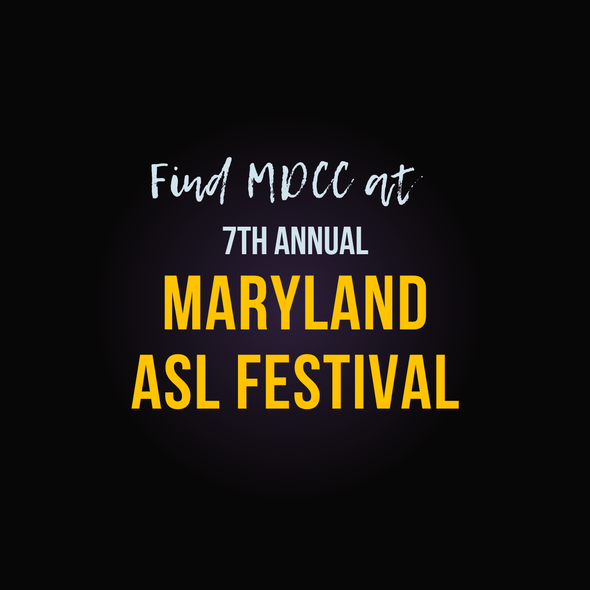 7th Annual Maryland ASL Festival | MDCC