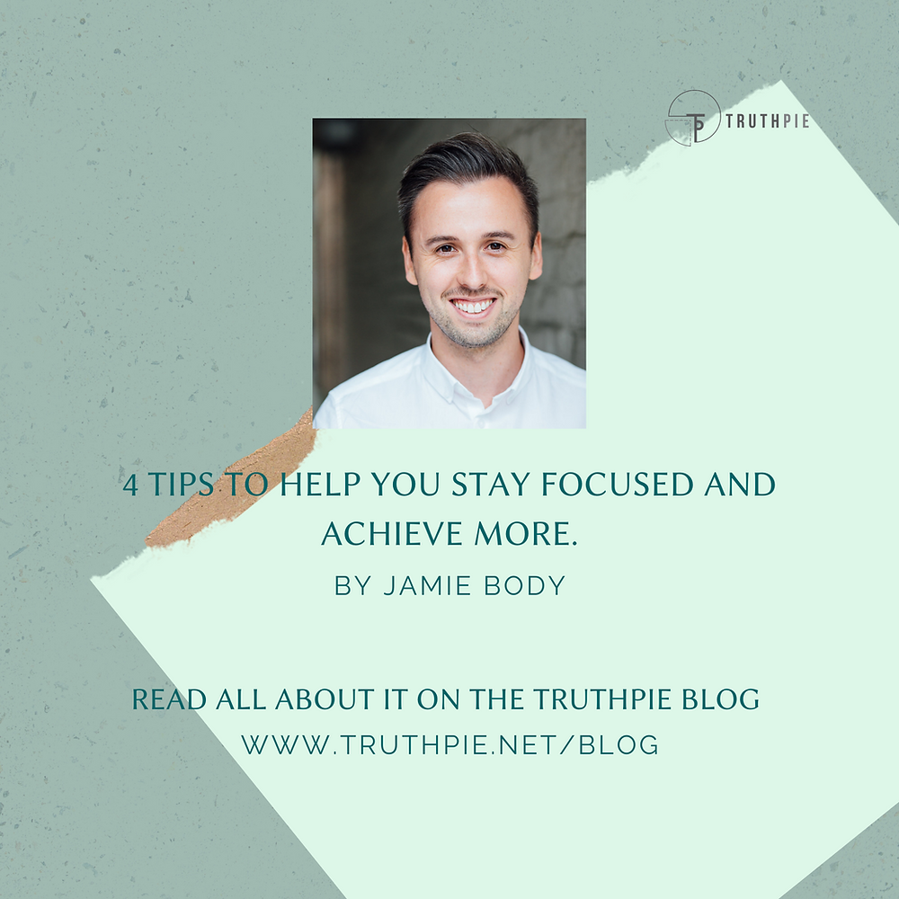 4 tips to help you stay focused and achieve more.
