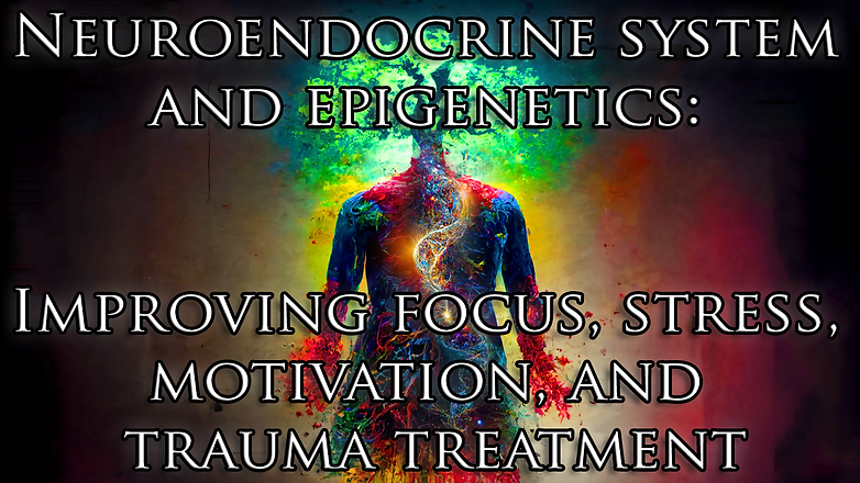 Neuroendocrine System and Epigenetics | Counselor's Choice Award