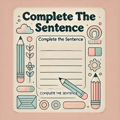 Complete the Sentence Quiz 10 | TeachiQuo