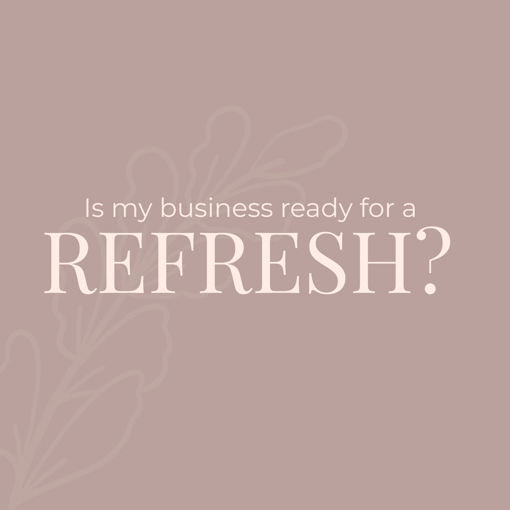 Is My Business Ready for a Brand Refresh?