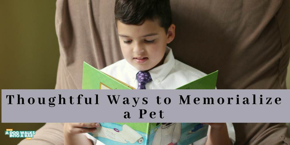 7 Thoughtful Ways to Memorialize a Pet