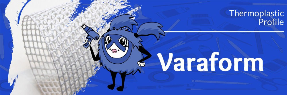 Material Profile: Varaform