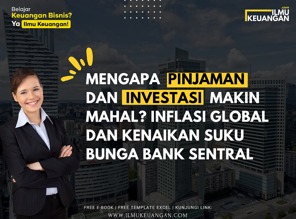 Mengapa Pinjaman dan Investasi Makin Mahal? Inflasi Global dan Kenaikan ...
