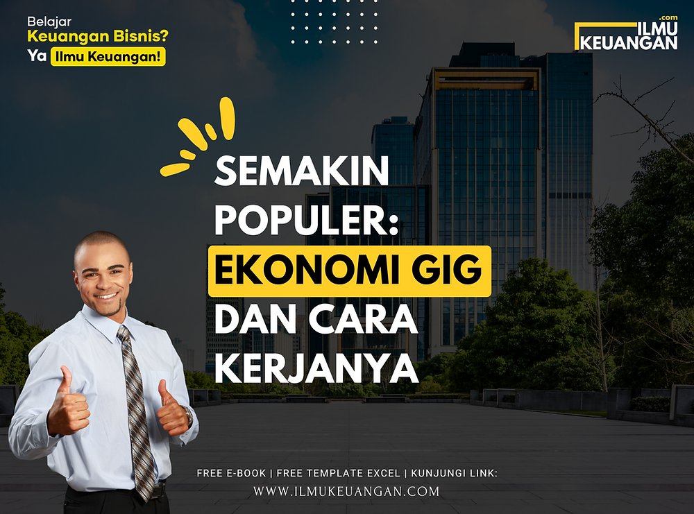 Semakin Populer: Ekonomi Gig dan Cara Kerjanya