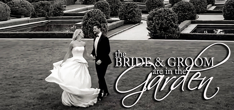 The Bride & Groom Are In The Garden