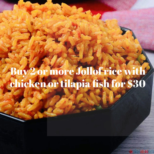 2 or more plates of Jollof rice $30 with chicken or tilapia fish per ...