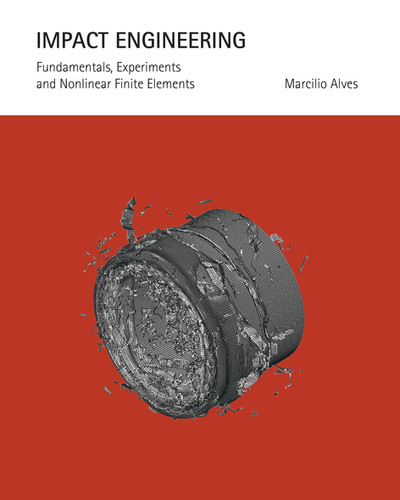 Impact Engineering - Fundamentals, experiments and nonlinear Finite Elements | Orsa Maggiore