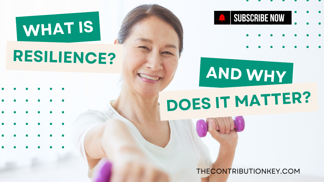 What is Resilience and Why It Impacts Our Health and Aging | The ...