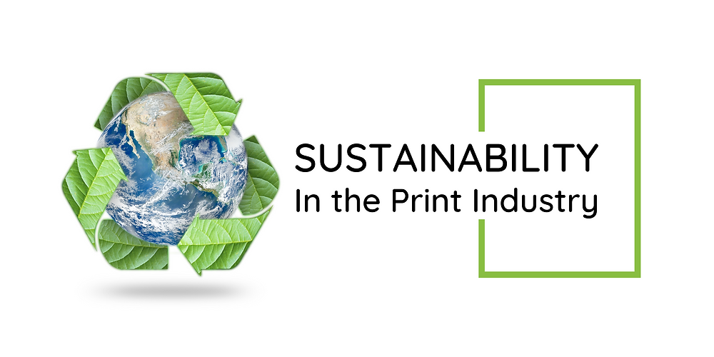 The Truth Behind Sustainability in the Print Industry