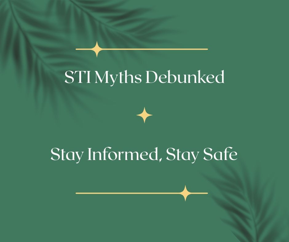 The Truth About STIs: Busting 7 Common Myths Once and for All