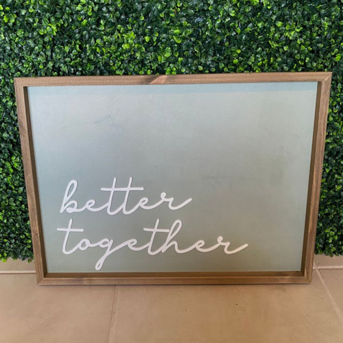 Better Together Sign | SWFL Wedding Rental