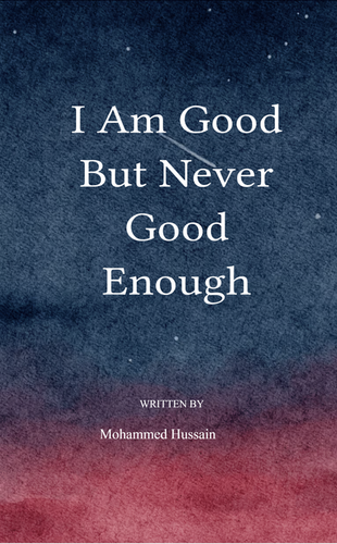 I am good, but never good enough | BookLeaf eBooks