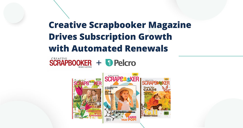 Creative Scrapbooker Magazine Drives Subscription Growth with Automated ...