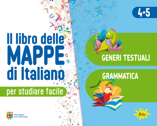 Il libro delle MAPPE di italiano classe 4 - per studiare facile | Gaia ...