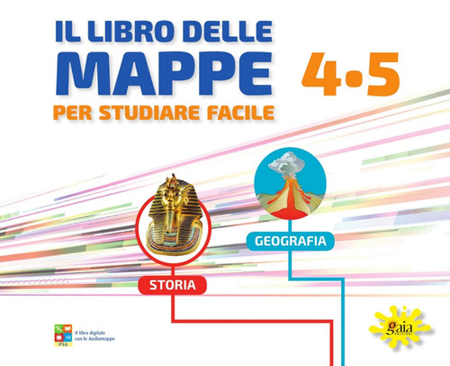 Il Libro delle MAPPE Storia -Geografia | Gaia Edizioni Store