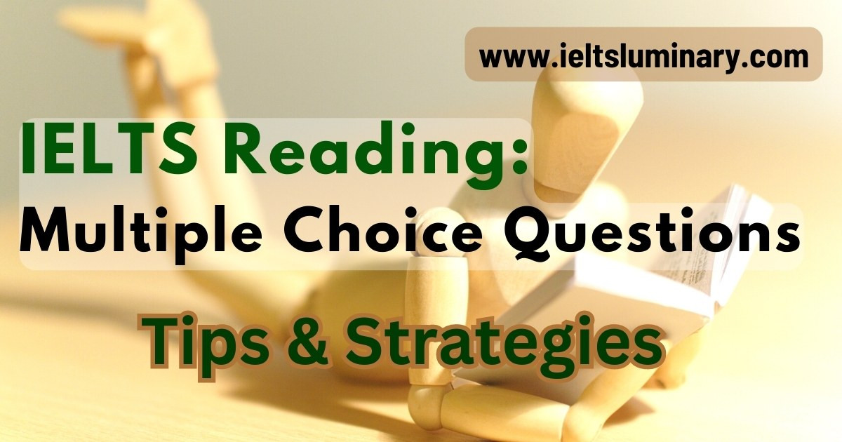 IELTS Reading Multiple Choice Questions MCQ Tips IELTS Luminary ielts-reading-multiple-choice-questions-mcq-tips-ielts-luminary