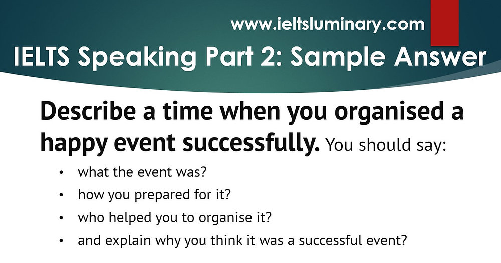 Describe a Time When You Organised a Happy Event - Cue Card Model Answer