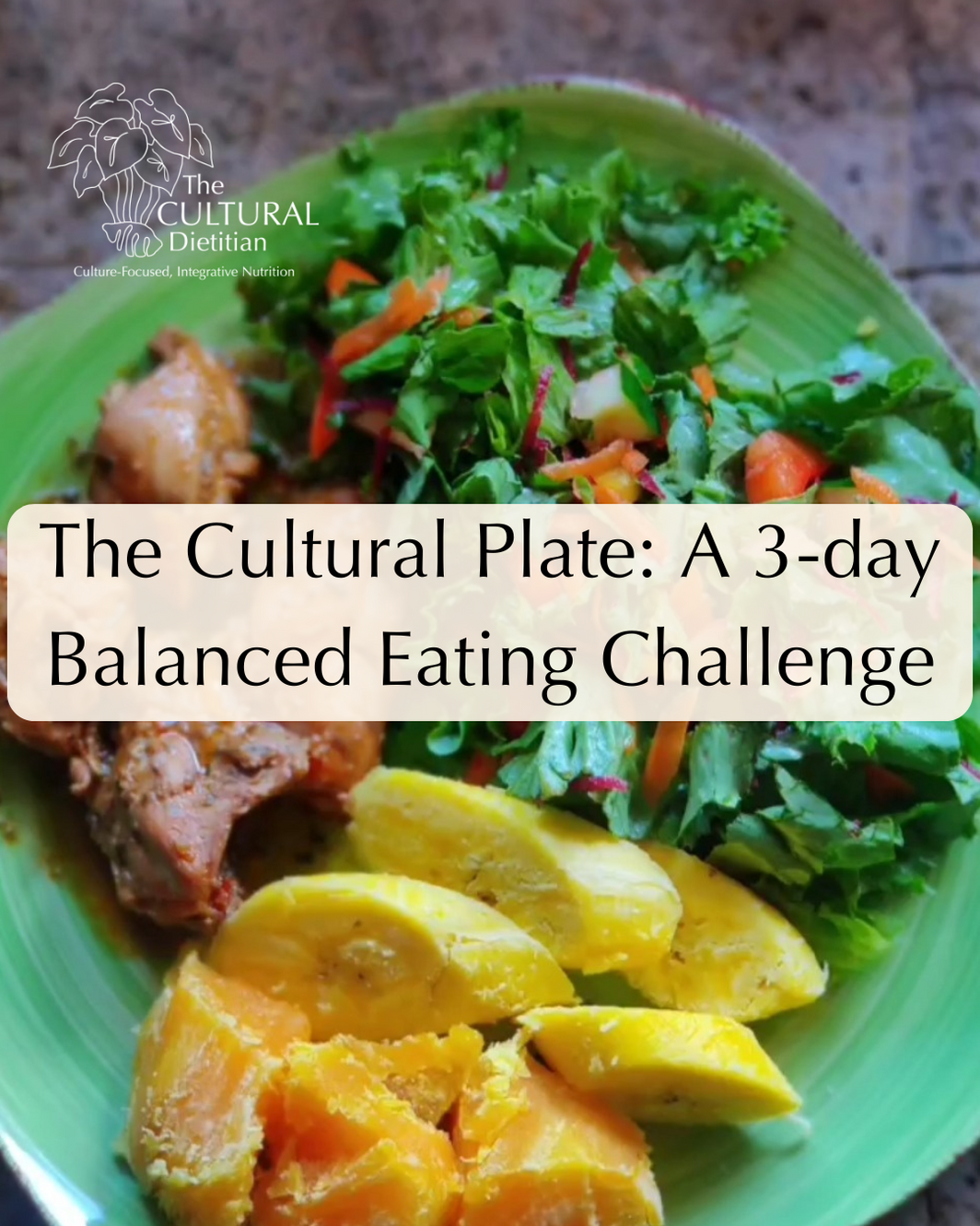 About - The Cultural Plate 3-day Eating Challenge | Cultural Dietitian