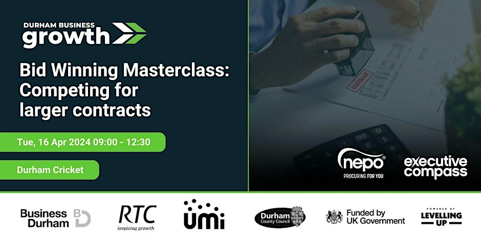 Bid Writing Masterclass: Competing for larger contracts | Durham Business