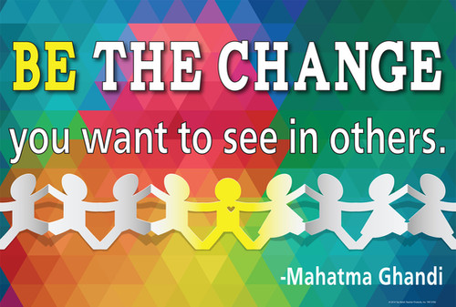 Be The Change Poster | Terrific Teaching To