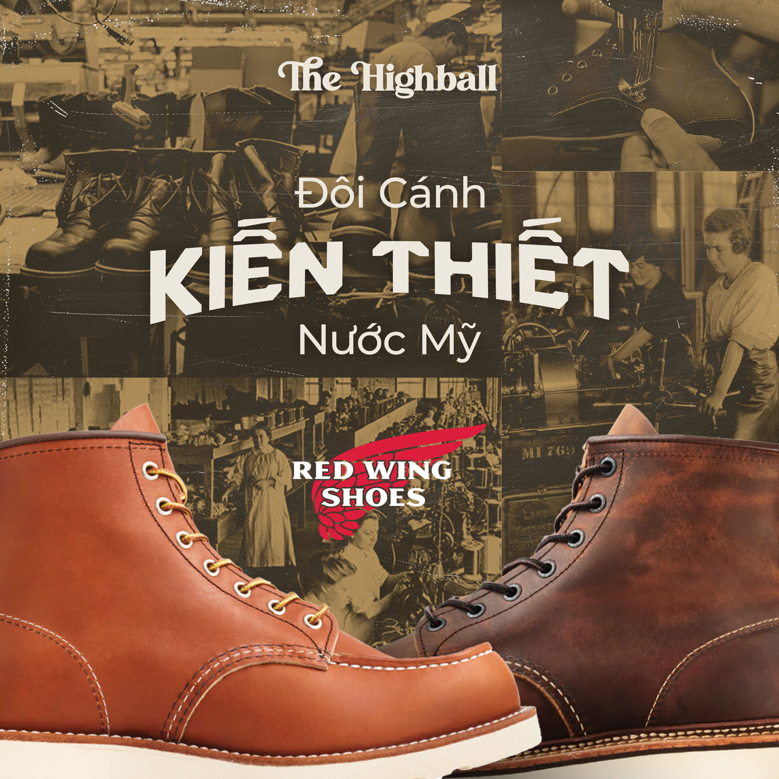 Red Wing Shoes - Đôi Cánh Kiến Thiết Nước Mỹ | The Highball Story