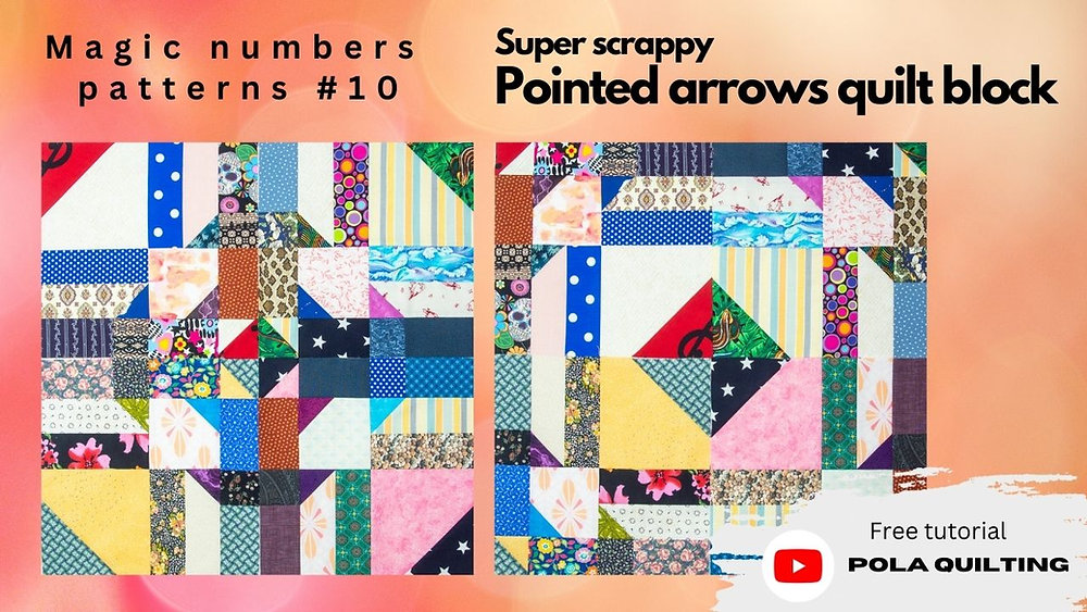 Magic numbers patterns #10 Super scrappy Pointed arrows quilt block