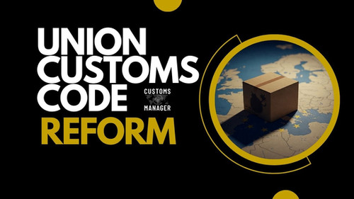 EU Union Customs Code Reform WALKTHROUGH (Webinar) | Customs Manager Ltd
