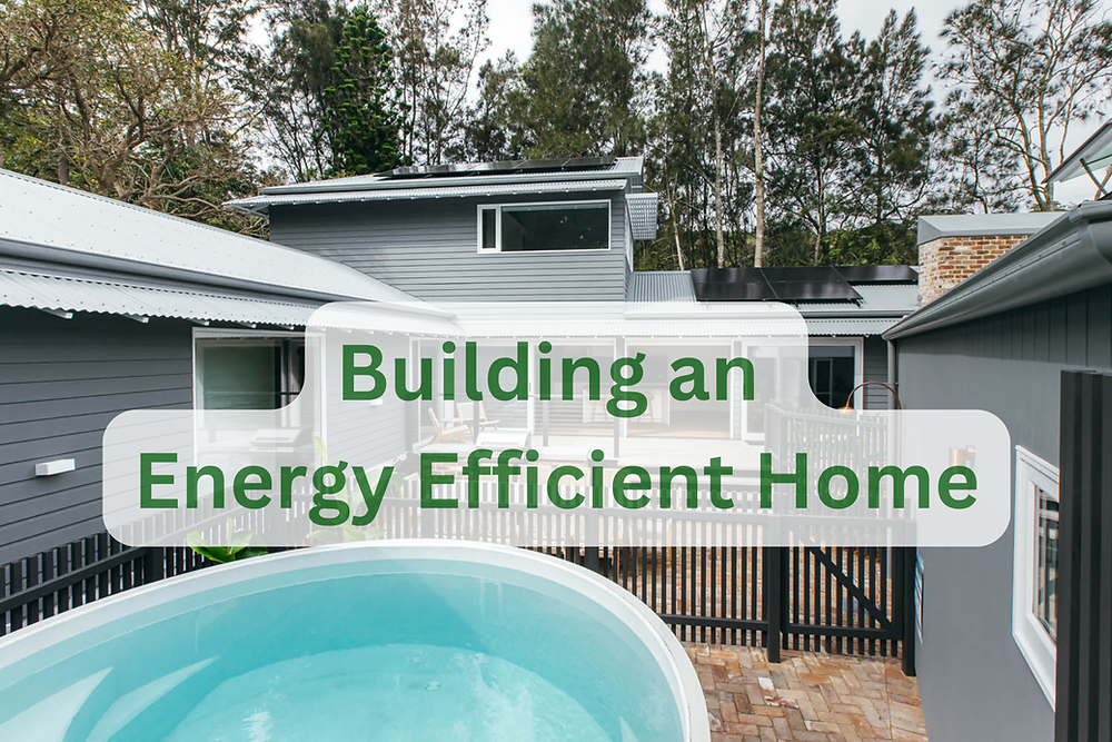Building Energy Efficient Homes in Australia