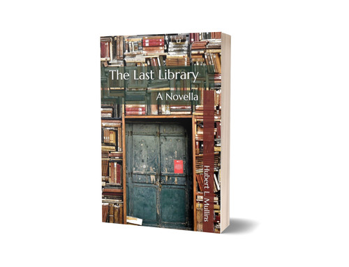 The Last Library First Edition (paperback, signed) | Hubert L. Mullins