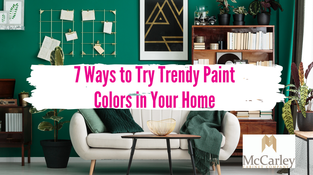 7 Ways to Try Trendy Paint Colors in Your Home