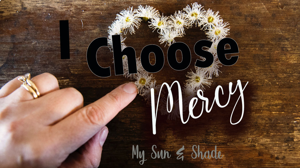 I Choose Mercy