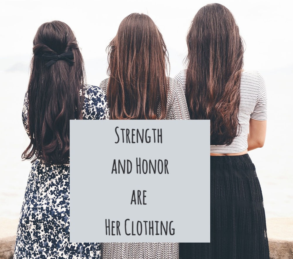 Strength and Honor are Her Clothing