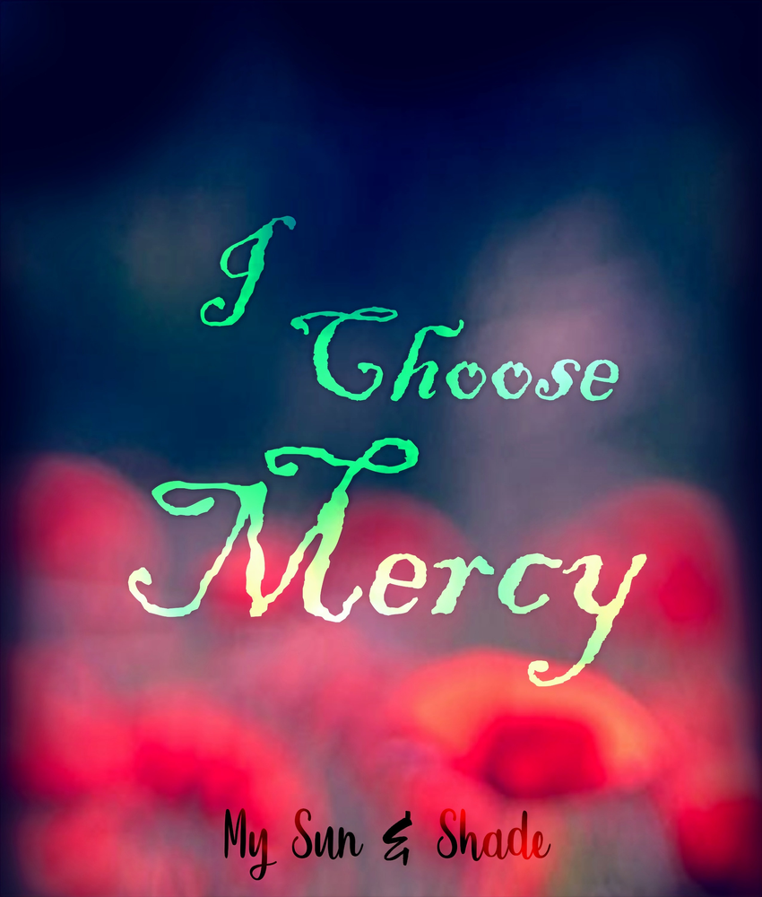 I Choose Mercy
