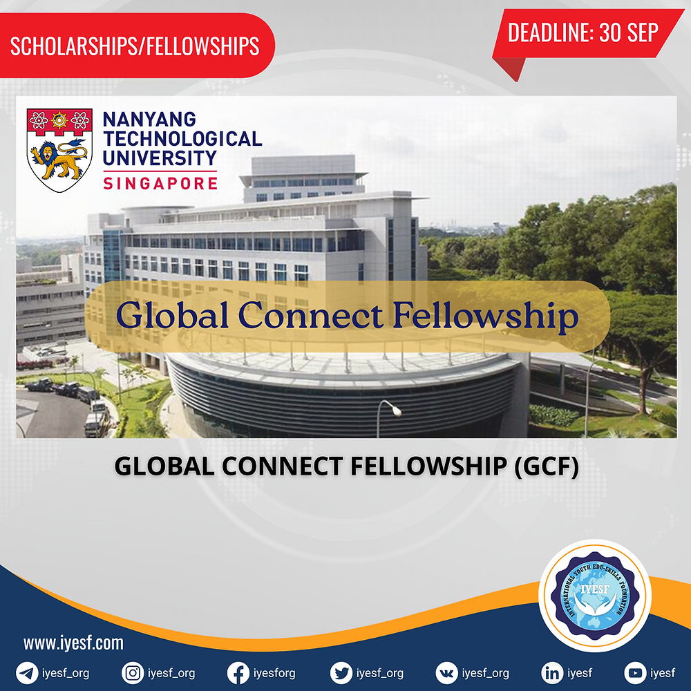 Applications are Open for the Global Connect Fellowship (GCF) at NTU ...