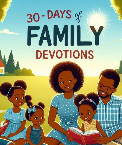 30-Day Family Devotion | Paved In Rejoicing