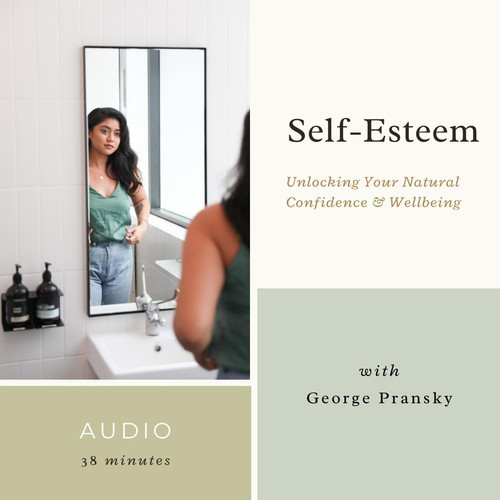 Self-Esteem Audio Recording by George | Pransky & Associates